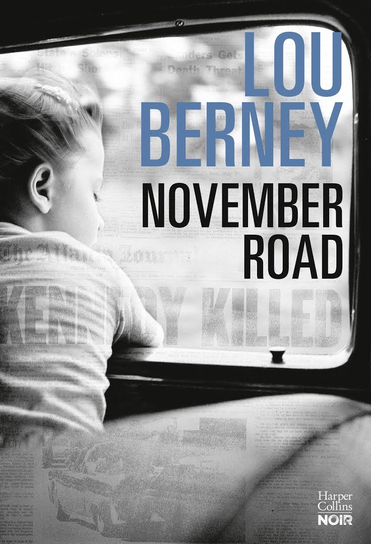 Littérature : « November Road » de Lou Berney – La Culture Dans Tous ...